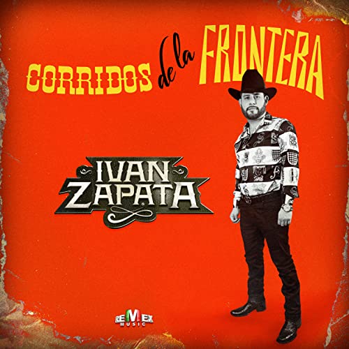 Amazon.com: Corridos de la Frontera : Iván Zapata: Digital Music
