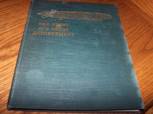 Zeppelin: the story of a great achievement: Vissering, Harry: Amazon ...