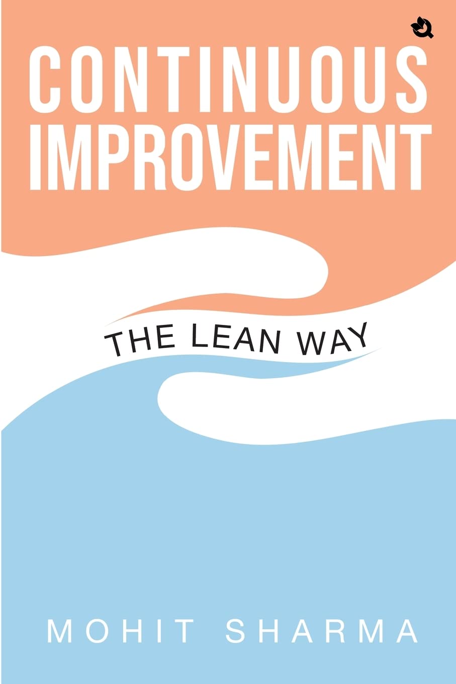 Buy THE LEAN WAY: CONTINUOUS IMPROVEMENT Book Online at Low Prices in ...