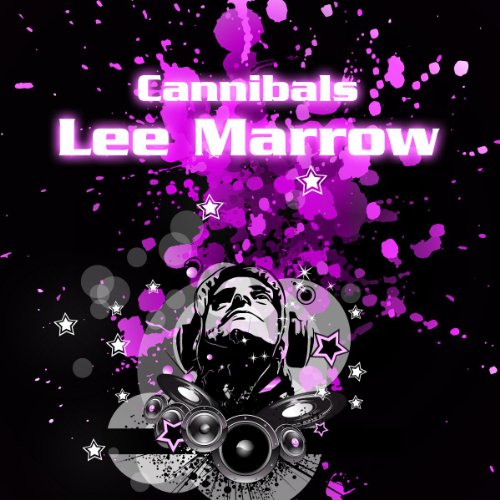 Play Cannibals by Lee Marrow on Amazon Music