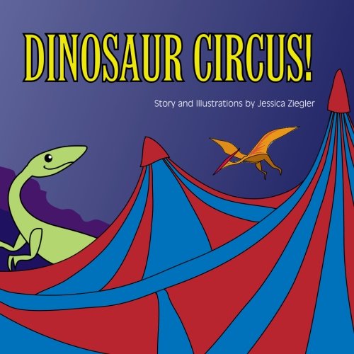 Dinosaur Circus (Storytots): Ziegler, Jessica: 9781492936657: Amazon ...