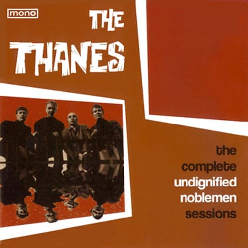 Amazon.co.jp: The Complete Undignified Noblemen Sessions : The Thanes ...