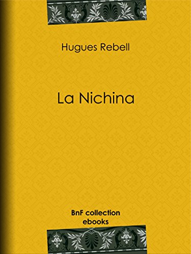 La Nichina (French Edition) - Kindle edition by Rebell, Hugues. Literature & Fiction Kindle ...