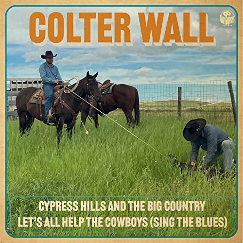 Play Cypress Hills and the Big Country by Colter Wall on Amazon Music ...
