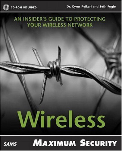 Maximum Wireless Security: Peikari, Cyrus, Fogie, Seth: 9780672324888 ...