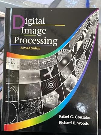 Digital Image Processing (2nd Edition): Gonzalez, Rafael C. & Richard E ...