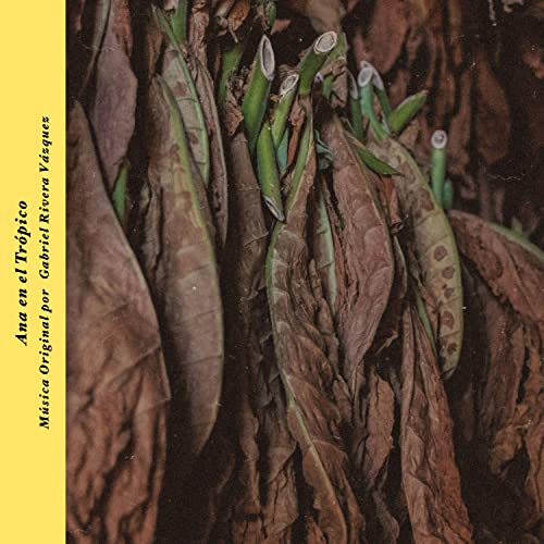 Spiele Ana en el Trópico (Música Original de la Obra Teatral) von ...