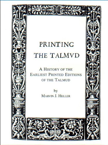 Printing the Talmud: A History of the Earliest Printed Editions of the ...