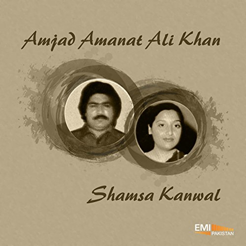 Amazon.com: Amjad Amanat Ali Khan / Shamsa Kanwal : Shamsa Kanwal: Digital Music