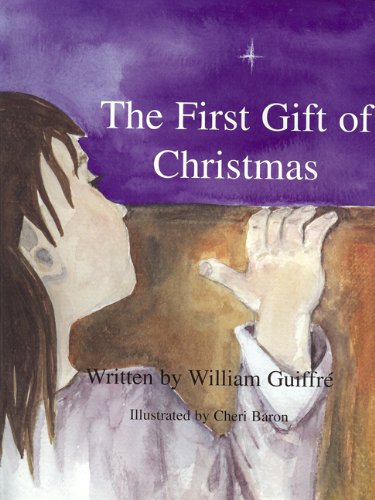 The First Gift of Christmas: William A. Guiffre: 9781931650212: Amazon ...