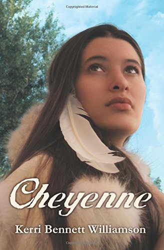 Cheyenne: Bennett Williamson, Kerri: 9781484175149: Amazon.com: Books