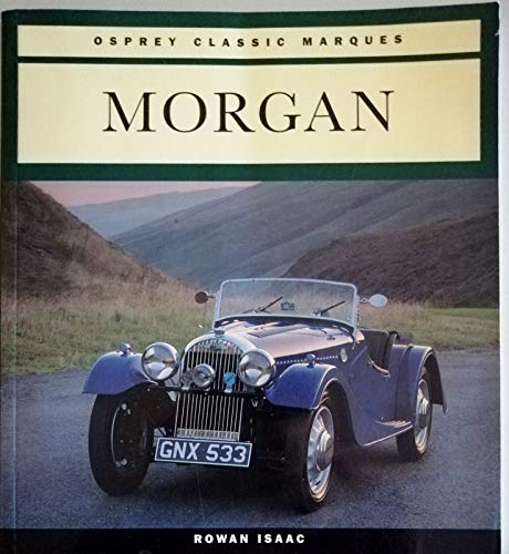 Morgan (Osprey Classic Marques S.) : Isaacs, Rowan: Amazon.in: Books