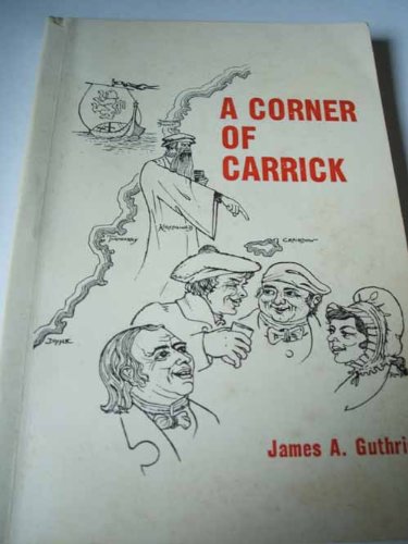 A Corner of Carrick (The Evolution of an Ayrshire Parish): James A ...