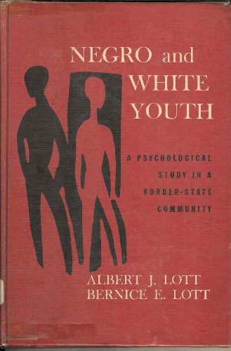 Negro and white youth: A psychological study in a border-state ...