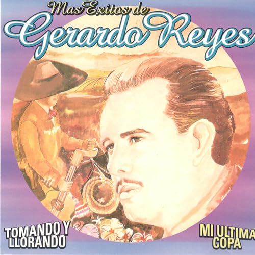 Mas Exitos de Gerardo Reyes von Gerardo Reyes bei Amazon Music - Amazon.de