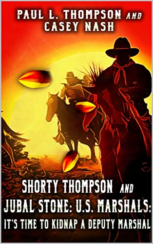 Amazon.com: Shorty Thompson and Jubal Stone: U.S. Marshals: It's Time ...