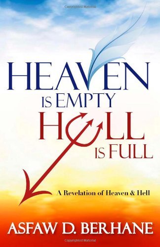 Heaven Is Empty, Hell Is Full: A Revelation of Heaven and Hell - Kindle ...