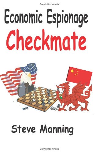 Economic Espionage Checkmate: Manning, Mr. Steve: 9780984466238: Amazon ...