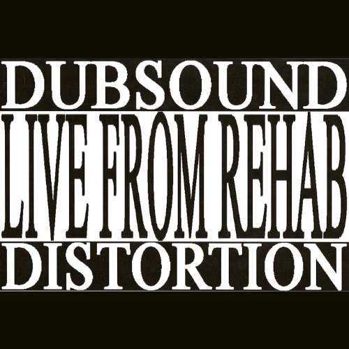 Amazon.com: Live From Rehab : Dubsound Distortion: Digital Music