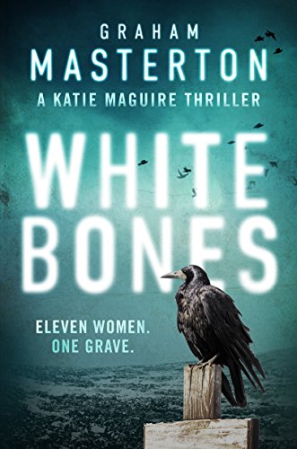 White Bones (Katie Maguire Book 1) - Kindle edition by Masterton, Graham. Mystery, Thriller ...