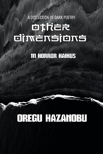 Other Dimensions: 111 Horror Haikus: A Collection of Dark Poetry eBook ...
