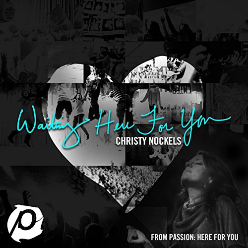 Play Waiting Here For You by Christy Nockels on Amazon Music