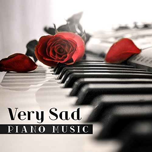 Amazon.com: Very Sad Piano Music: Emotional and Sentimental Song for ...