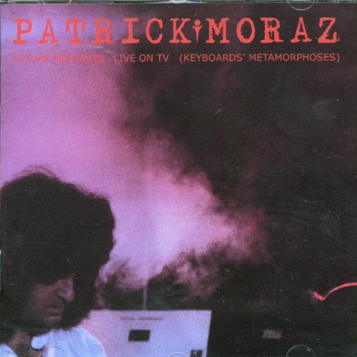 MORAZ,PATRICK - Future Memories Live on TV - Amazon.com Music