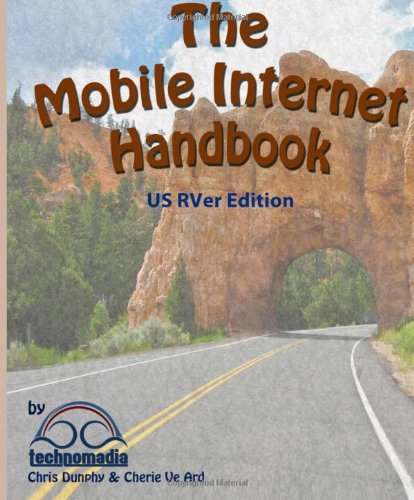 The Mobile Internet Handbook - US RVer Edition: Chris Dunphy, Cherie Ve ...