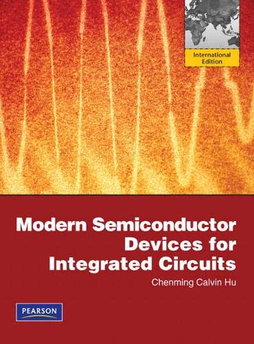Modern Semiconductor Devices for Integrated Circuits: Hu, Chenming ...