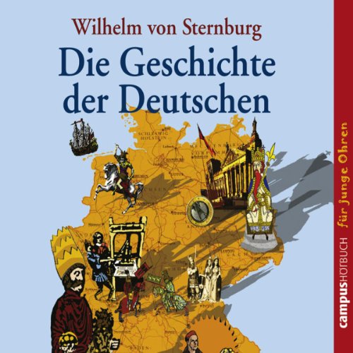 Die Geschichte der Deutschen (Hörbuch-Download): Wilhelm von Sternburg ...