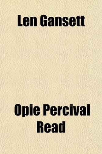 Len Gansett: Read, Opie Percival: 9781154761818: Amazon.com: Books
