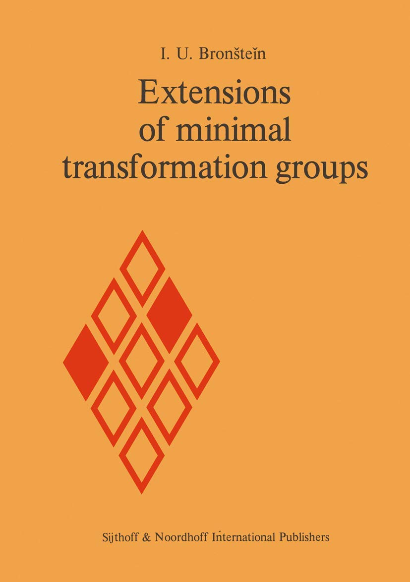 Amazon.com: Extensions of Minimal Transformation Groups: 9789028603684 ...