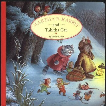 Martha B. Rabbit and Tabitha Cat: Shirley Barber: 9780867889840: Amazon ...