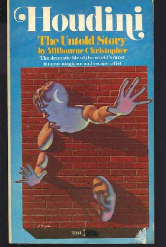 Houdini: The Untold Story: Milbourne Christopher: 9780671783341: Amazon.com: Books