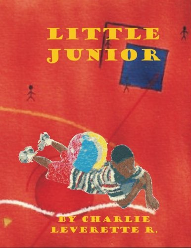 Little Junior: A Child's Hero: Leverette Jr., Charlie: 9781523835560 ...