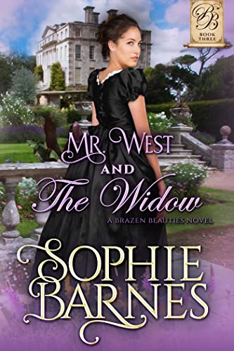 Mr. West and the Widow (The Brazen Beauties Book 3) eBook : Barnes, Sophie: Amazon.in: Kindle Store