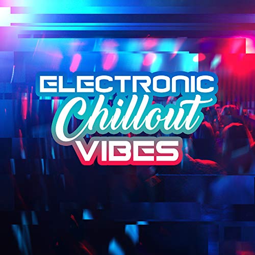 Play Electronic Chillout Vibes by Ibiza DJ Rockerz on Amazon Music