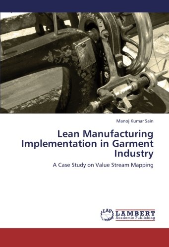Buy Lean Manufacturing Implementation in Garment Industry: A Case Study on Value Stream ping ...