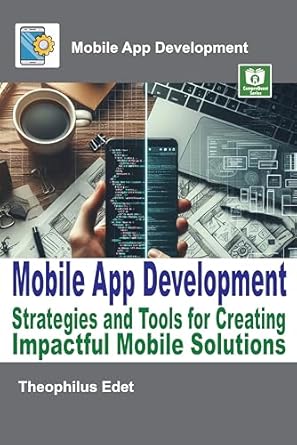 Mobile App Development: Strategies and Tools for Creating Impactful ...