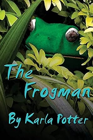 The Frogman: Potter, Karla: 9781505388497: Amazon.com: Books