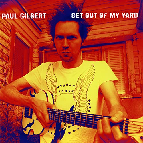 Amazon Music UnlimitedでPaul GilbertのGet Out Of My Yardを