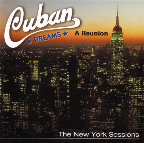 Various Artists - Cuban Dreams: The New York Sessions - Amazon.com Music