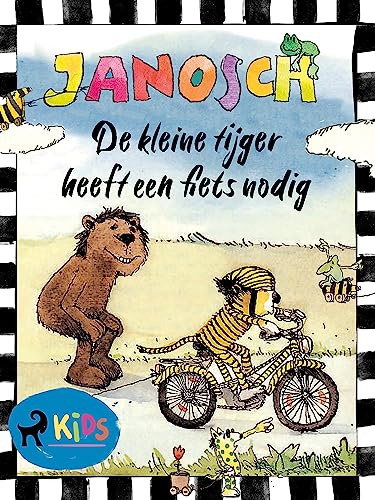 De kleine tijger heeft een fiets nodig (Tijger en Beer) (Dutch Edition ...