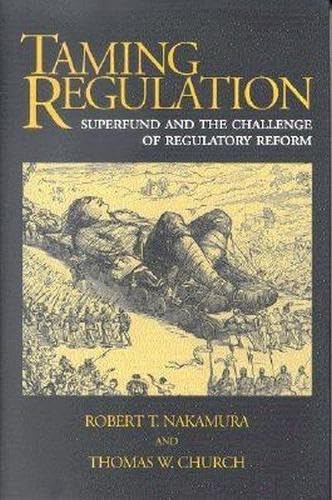 Taming Regulation: Superfund and the Challenge of Regulatory Reform ...
