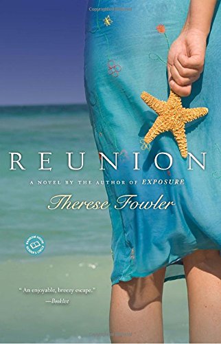 Reunion: A Novel: Fowler, Therese: 9780345499714: Amazon.com: Books
