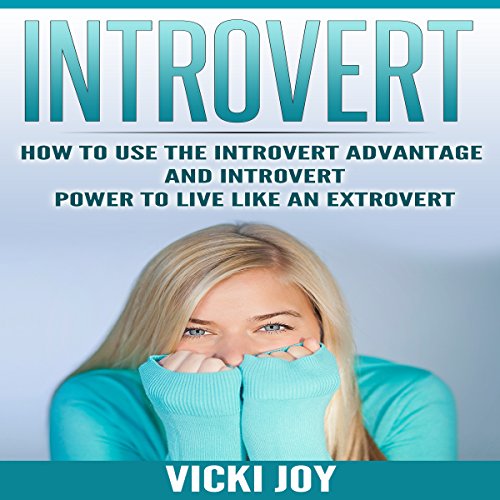 Amazon.com: Introvert: How to Use the Introvert Advantage and Introvert Power to Live Like an ...