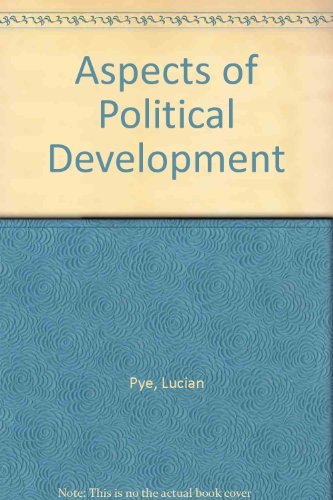 Aspects of Political Development: An Analytic Study: Lucian W. Pye ...