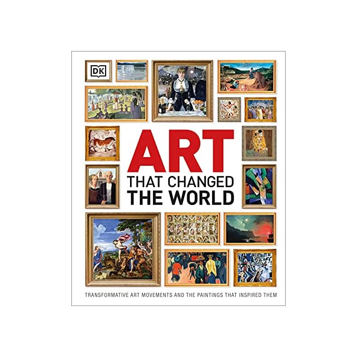 Buy Art That Changed the World: Transformative Art Movements and the ...