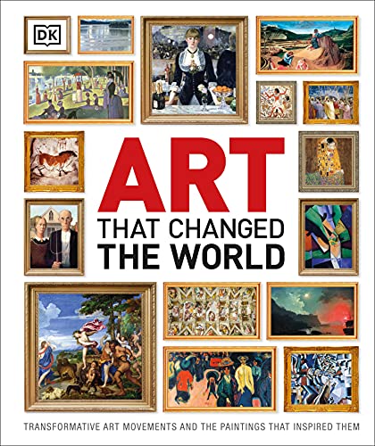 Buy Art That Changed the World: Transformative Art Movements and the ...